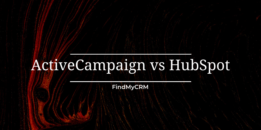 ActiveCampaign vs HubSpot: In-Depth Comparison 2024 | FindMyCRM